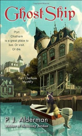Ghost Ship (Port Chatham Mystery #2) by P.J. Alderman | Goodreads