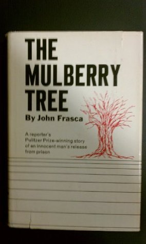 The Mulberry Tree: A Reporter's Pulitzer Prize-Winning Story of an ...