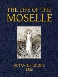 The life of the Moselle by Octavius Rooke | Goodreads