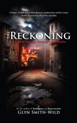 The Reckoning (Ben Coverdale Series Book 3) by Glyn Smith-Wild | Goodreads