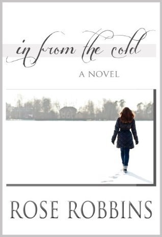 In From the Cold (The Carlin Series Book 1) by Rose Robbins | Goodreads