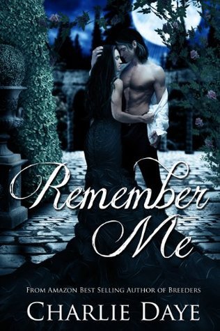 Remember Me by Charlie Daye | Goodreads