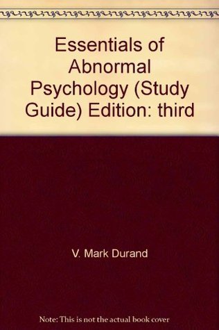 Essentials of Abnormal Psychology--Study Guide by V. Mark Durand ...