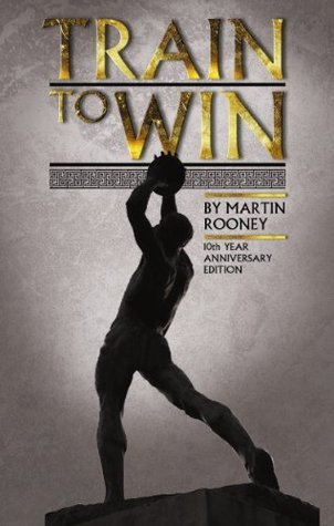 Train To Win: 11 Principles of Athletic Success by Martin Rooney ...