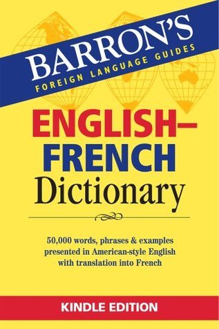 Barron's English French Dictionary by Barron | Goodreads