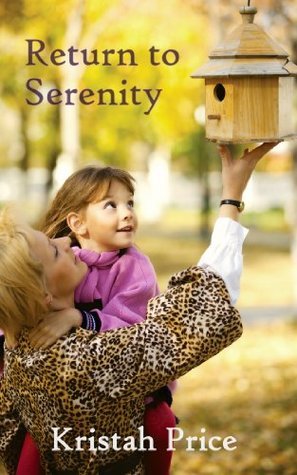 Return to Serenity by Kristah Price | Goodreads