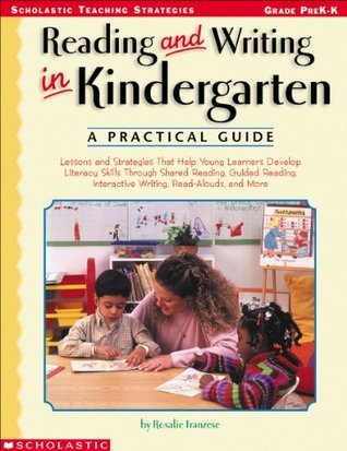 Reading and Writing in Kindergarten: A Practical Guide: Lessons and ...