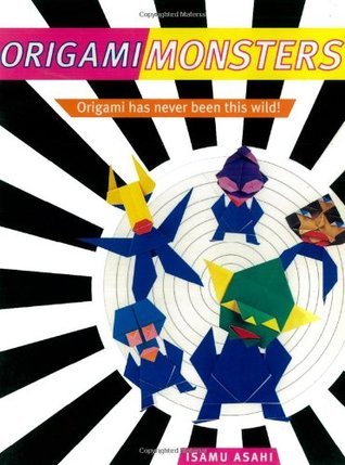 Origami Monsters: Create Colorful Monsters with This Ghoulishly Fun ...