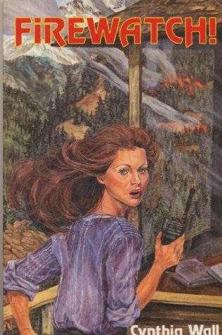 Firewatch by Cynthia Sundberg Wall | Goodreads