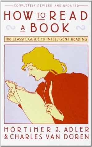 How to Read a Book by Mortimer J. Adler | Goodreads