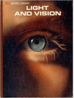 Light and Vision (Life Science Library) by Mae Rudolph | Goodreads
