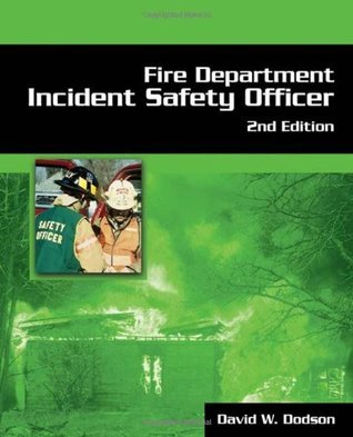 Fire Department Incident Safety Officer by David W. Dodson | Goodreads