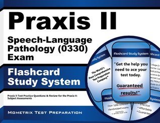 Praxis II Speech-Language Pathology (0330) Exam Flashcard Study System ...