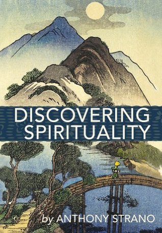 Discovering Spirituality: Discovering Spirituality by Anthony Strano ...