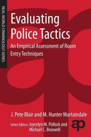 Evaluating Police Tactics: An Empirical Assessment of Room Entry ...