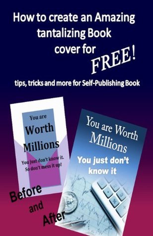 How to create Amazing tantalizing Book cover: tips, tricks for Self ...
