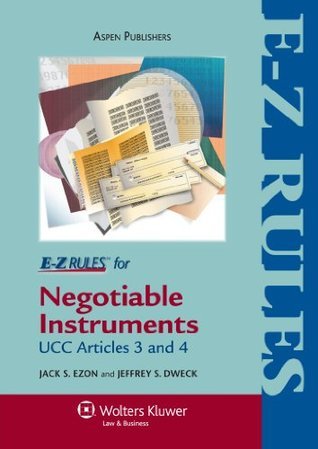 E-z Rules for Negotiable Instruments & Bank Dep, Ucc Art 3 & 4 by Jack ...