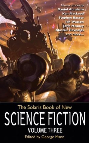 The Solaris Book of New Science Fiction, Volume Three by George Mann ...
