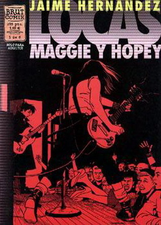 Locas. Maggie y Hopey, vol. 1 by Jaime Hernández | Goodreads