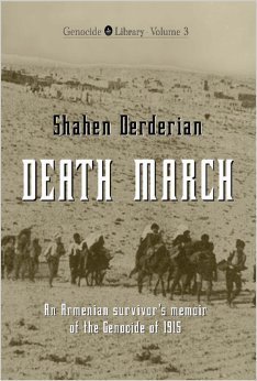DEATH MARCH: An Armenian Survivor's Memoir of the Genocide of 1915 by ...