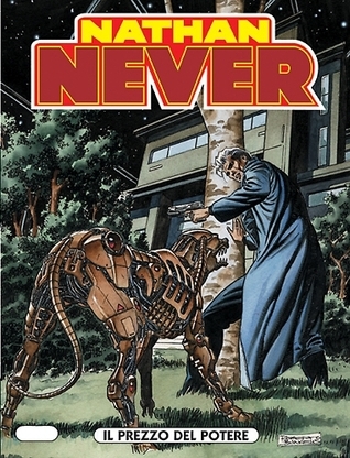 Nathan Never n. 142: Il prezzo del potere by Stefano Piani | Goodreads