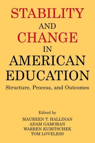 Stability and Change in American Education by Maureen T. Hallinan ...