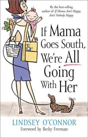 If Mama Goes South, We're All Going with Her by Lindsey O'Connor ...