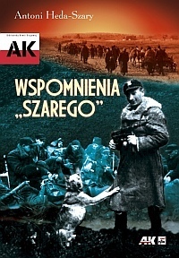 Wspomnienia "Szarego" by Antoni Heda-Szary | Goodreads