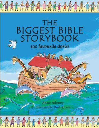 The Biggest Bible Storybook by anne-adeney | Goodreads