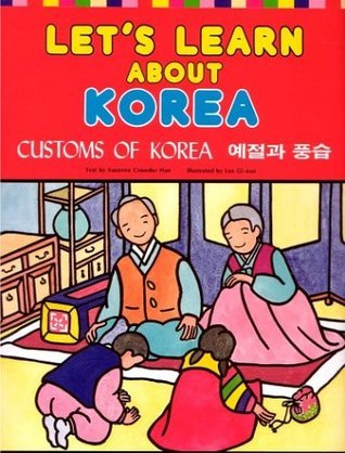 Let's Learn About Korea: Customs of Korea by Suzanne Crowder Han ...