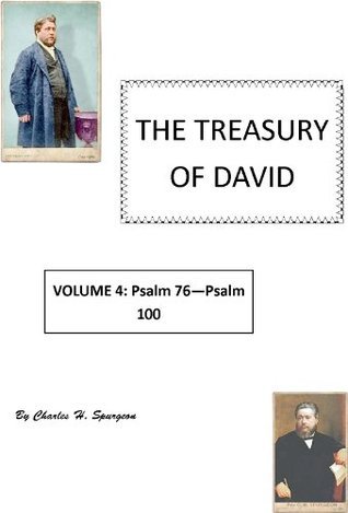 The Treasury Of David: Psalms 76-100, Volume 4 of 6 by Charles Haddon ...