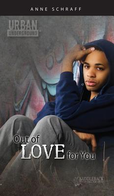 Out of Love for You (Urban Underground #24) by Anne E. Schraff | Goodreads