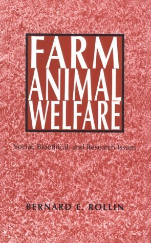 Farm Animal Welfare by Bernard E. Rollin | Goodreads