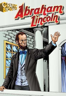 Abraham Lincoln, Graphic Biography by Saddleback Educational Publishing ...