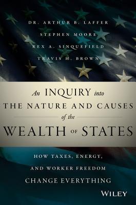 An Inquiry into the Nature and Causes of the Wealth of States: How ...