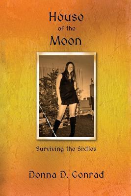 House of the Moon by Donna Conrad | Goodreads