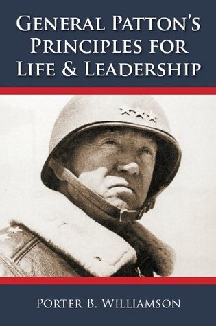 General Patton's Principles for Life and Leadership, 5th Edition by ...