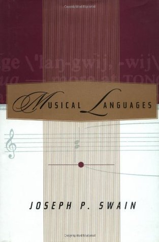 Musical Languages by Joseph P. Swain | Goodreads
