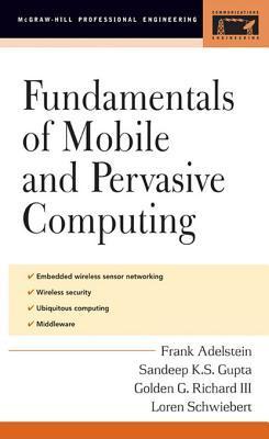 Fundamentals of Mobile and Pervasive Computing by Frank Adelstein ...