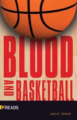 Blood and Basketball (Quickreads) by Janice Greene | Goodreads