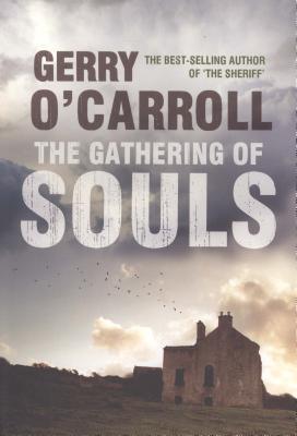 The Gathering of Souls by Gerry O'Carroll | Goodreads