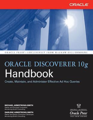 Oracle Discoverer 10g Handbook (Oracle by Michael Armstrong-Smith | Goodreads