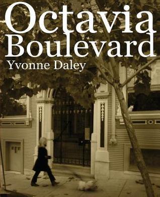 Octavia Boulevard by Yvonne Daley | Goodreads