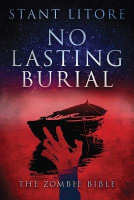 No Lasting Burial by Stant Litore | Goodreads