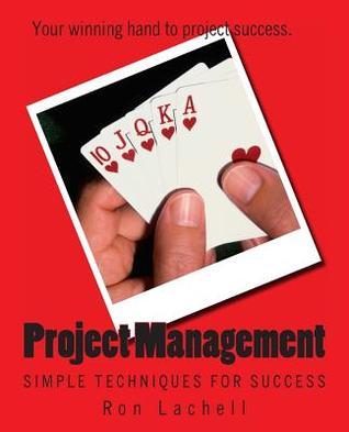 Project Management: Simple Techniques for Success by Ron Lachell PMP ...