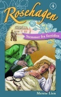 Stemmer fra fortiden (Rosehagen #4) by Merete Lien | Goodreads