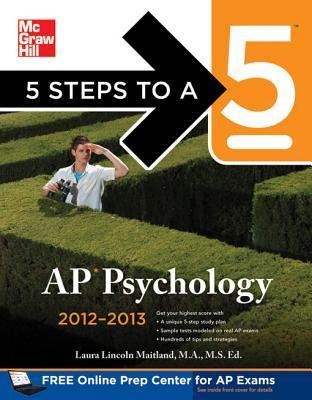 5 Steps to a 5 AP Psychology, 2012-2013 Edition by Laura Lincoln ...