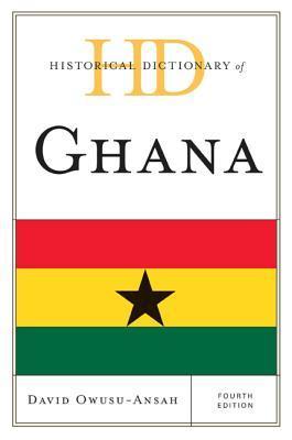 Historical Dictionary of Ghana by David Owusu-Ansah | Goodreads