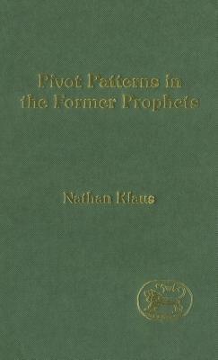 Pivot Pattern in the Former Prophets by Nathan Klaus | Goodreads
