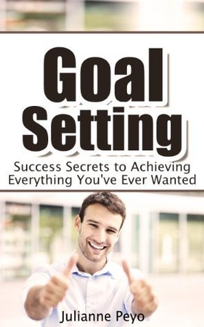Goal Setting: 31 Days To Achieving Life Changing Goals And Gaining ...